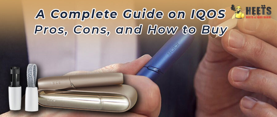 A Complete Guide on IQOS: Pros, Cons